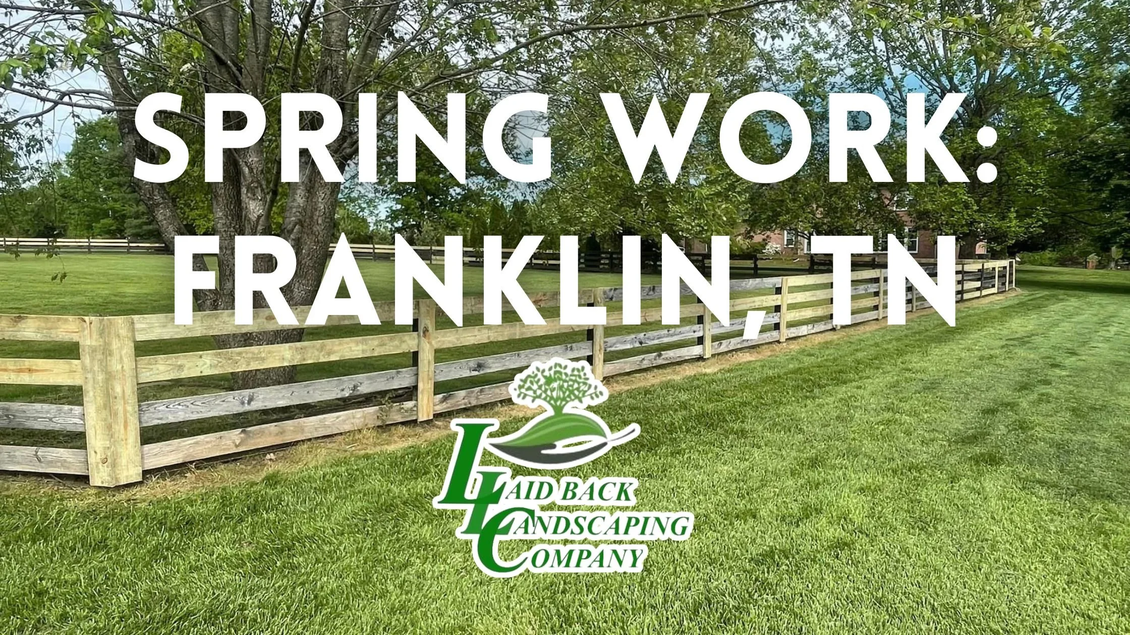 Hard Working Crews Beautify Franklin, TN — Laid Back Landscaping ...