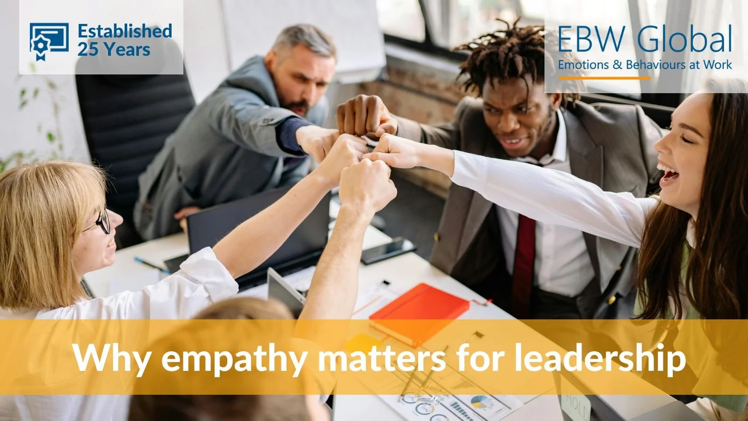 Why Empathy Matters For Leadership | EBW Global