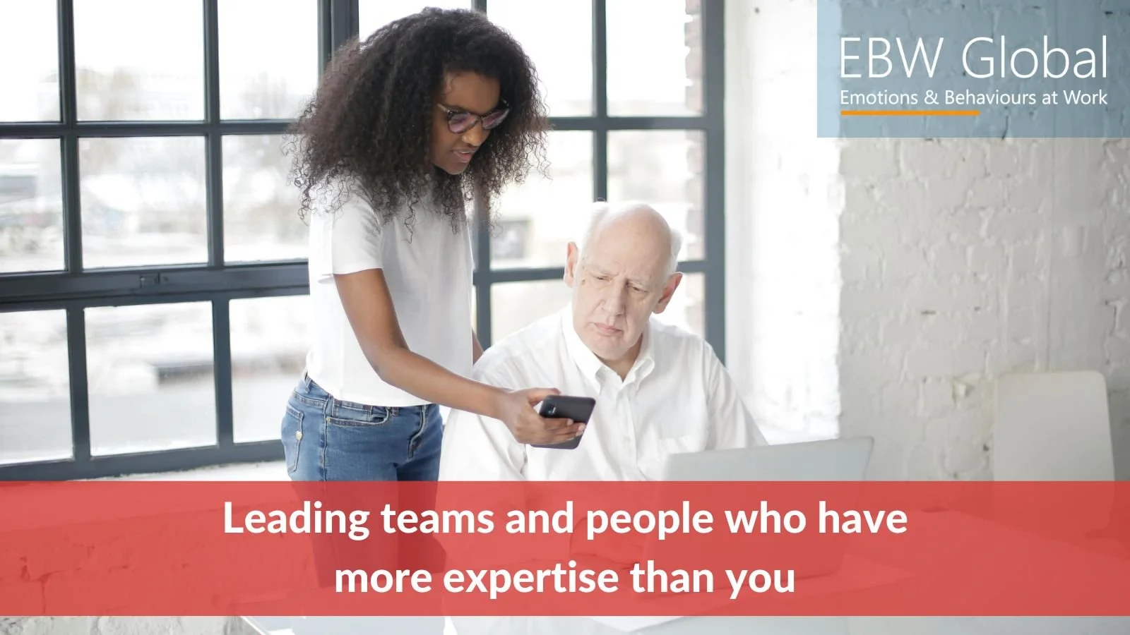 How to lead teams with more expertise than you | EBW Global