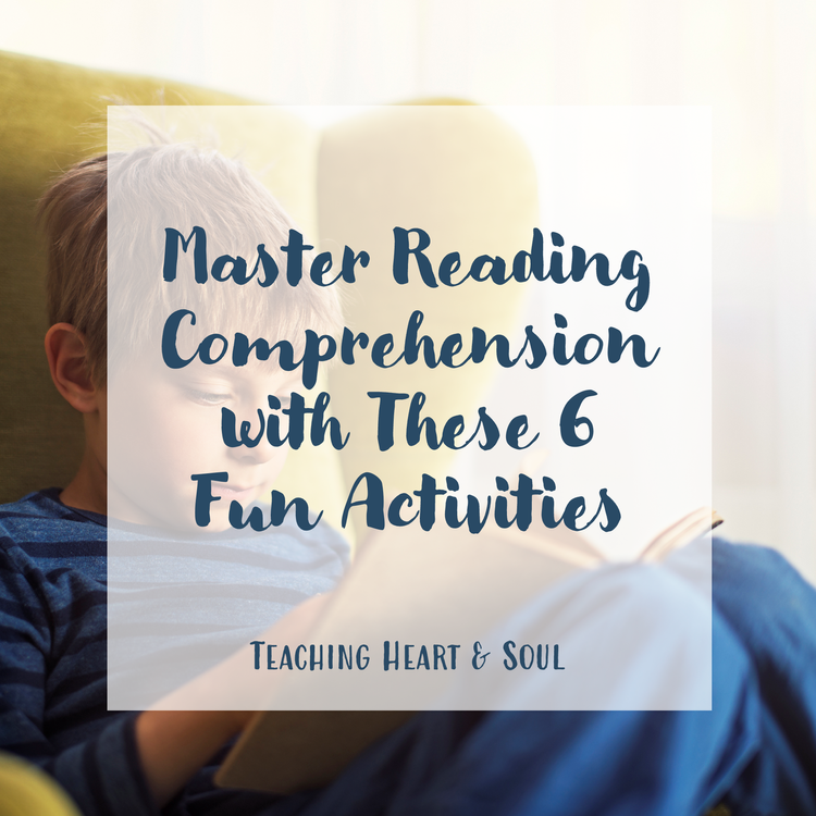 6 Reading Comprehension Activities — Teaching Heart & Soul