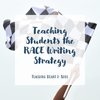 Teaching Students the RACE Writing Strategy — Teaching Heart & Soul