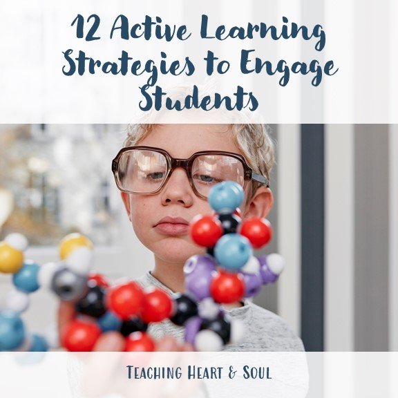 12 Active Learning Strategies to Engage Students — Teaching Heart & Soul