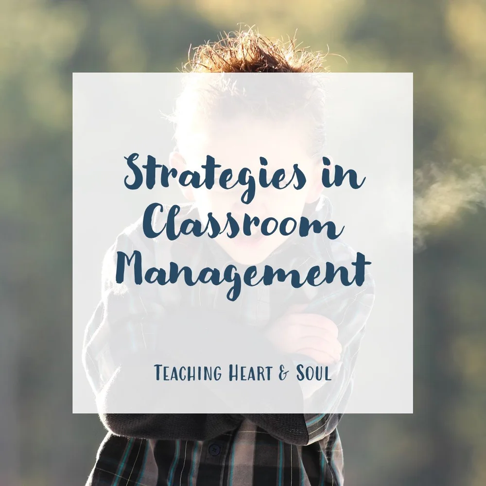 Strategies in Classroom Management — Teaching Heart & Soul