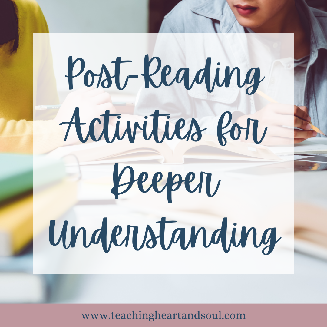 Post Reading Activities for Deeper Understanding — Teaching Heart & Soul
