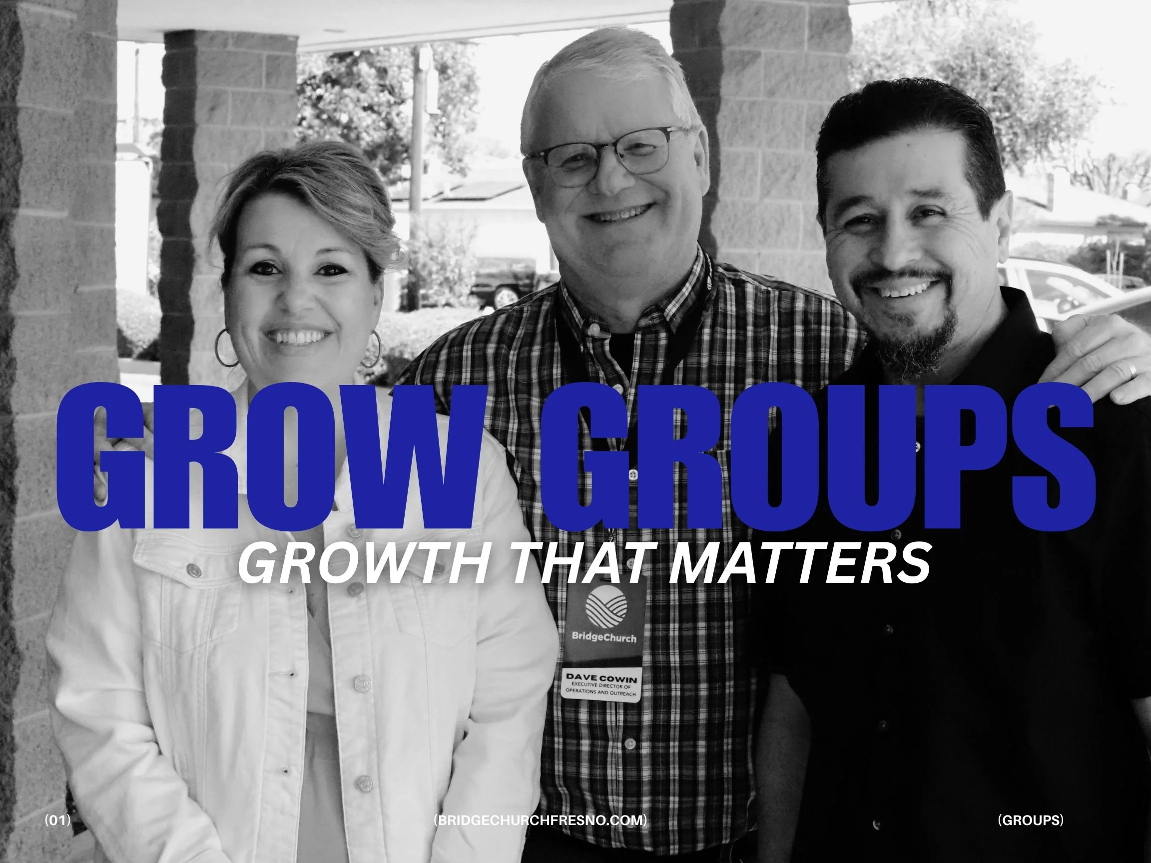 Grow Groups — Bridge Church Fresno