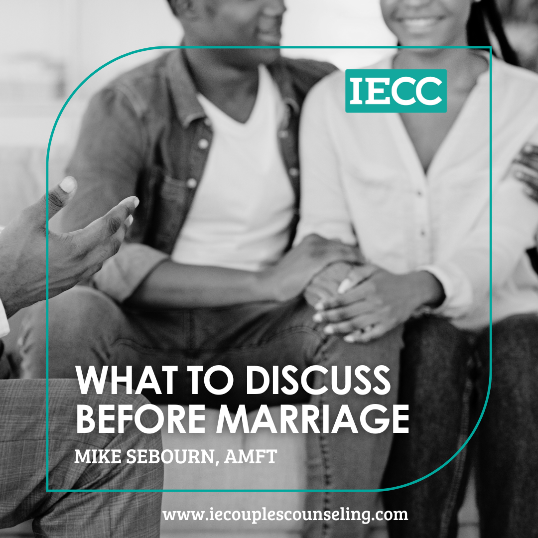 What To Discuss Before Marriage: Couples Counseling in Riverside, Ca ...