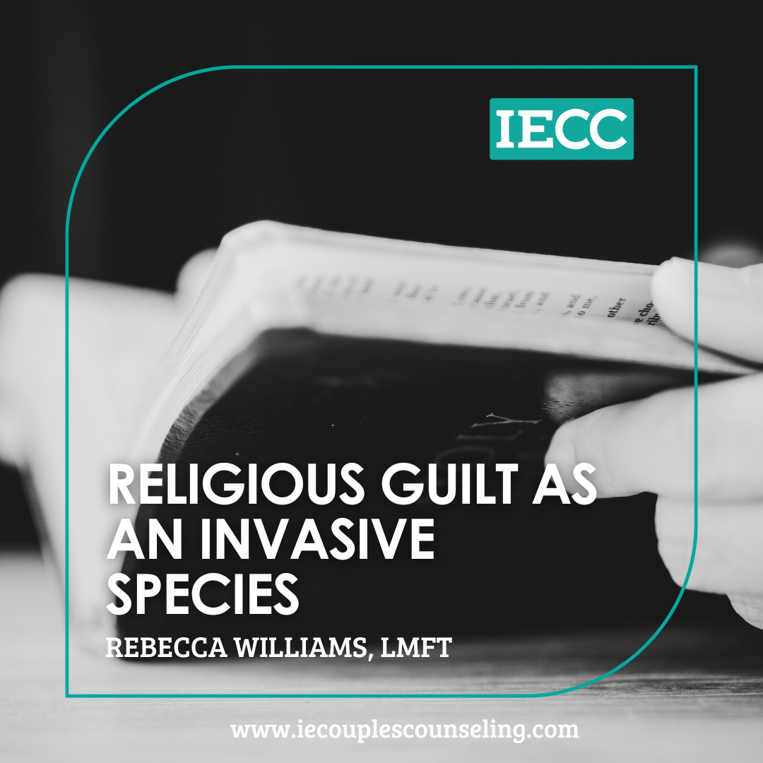Religious Guilt As An Invasive Species with Rebecca Williams, LMFT — IE ...