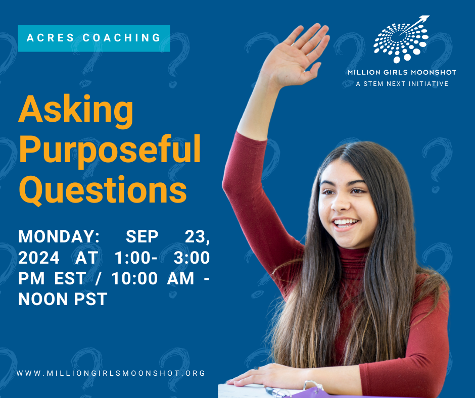 ACRES Coaching: Asking Purposeful Questions — Million Girls Moonshot