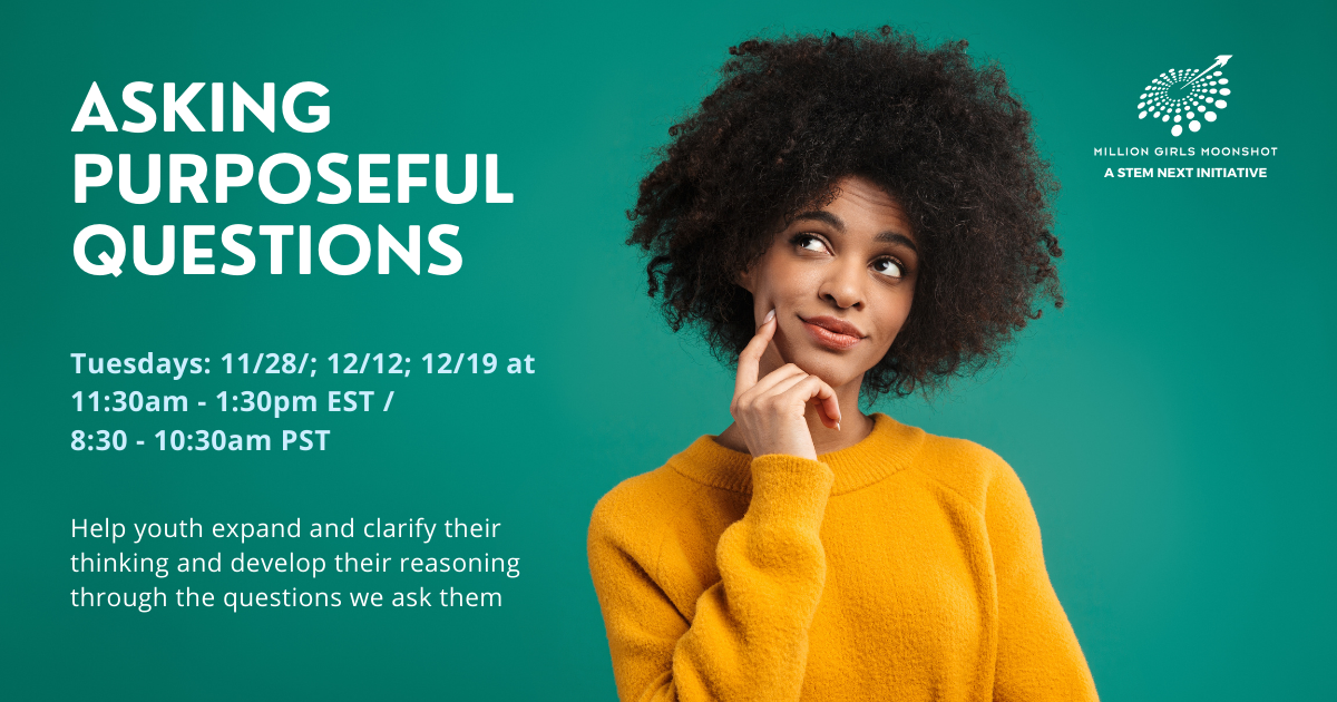 Asking Purposeful Questions — Million Girls Moonshot