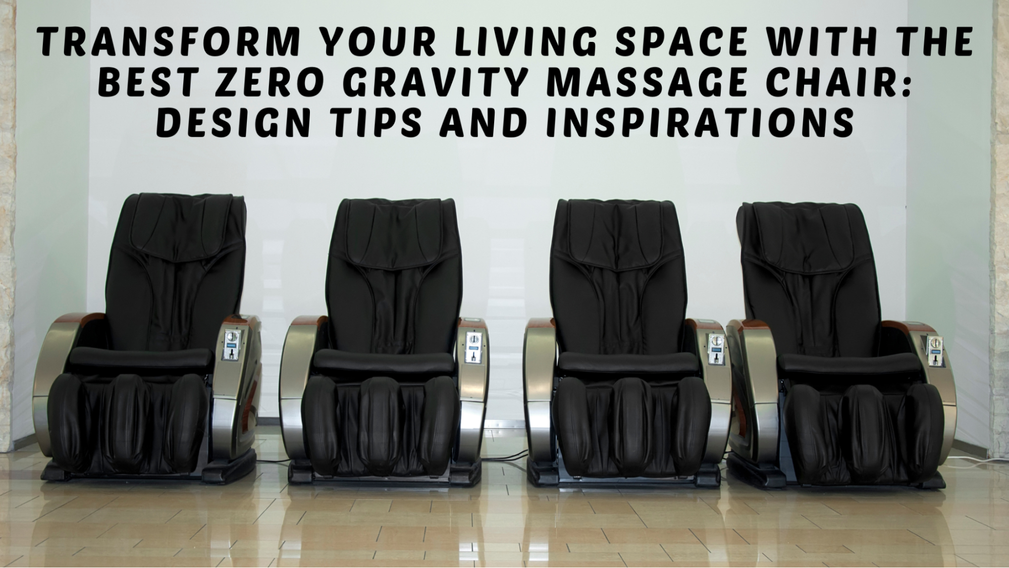 Transform Your Living Space with the Best Zero Gravity Massage Chair ...