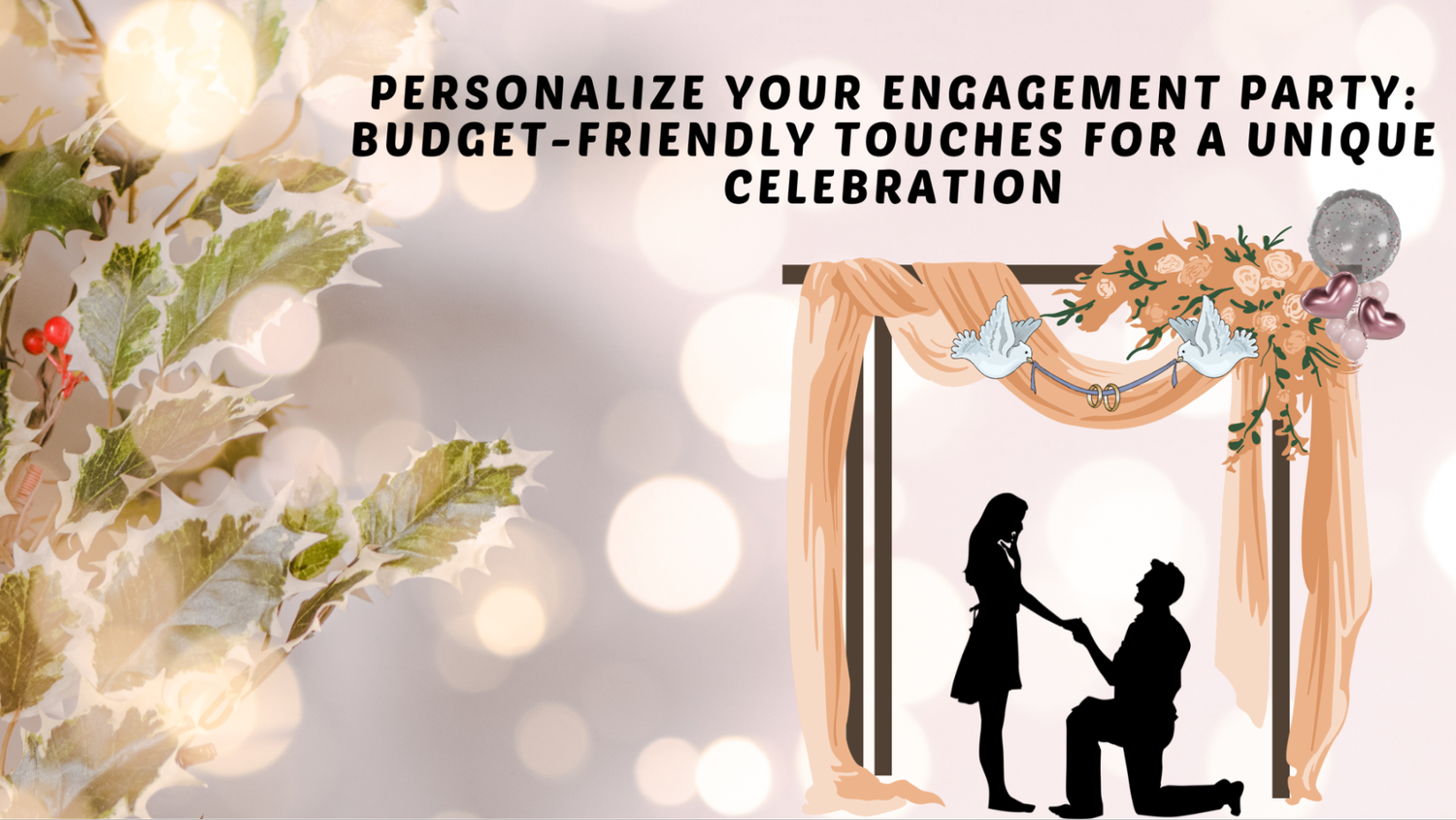 Personalize Your Engagement Party: Budget-Friendly Touches for a Unique ...