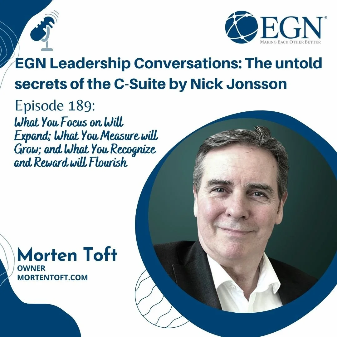 What You Focus on Will Expand; What You Measure will Grow; and What You ...