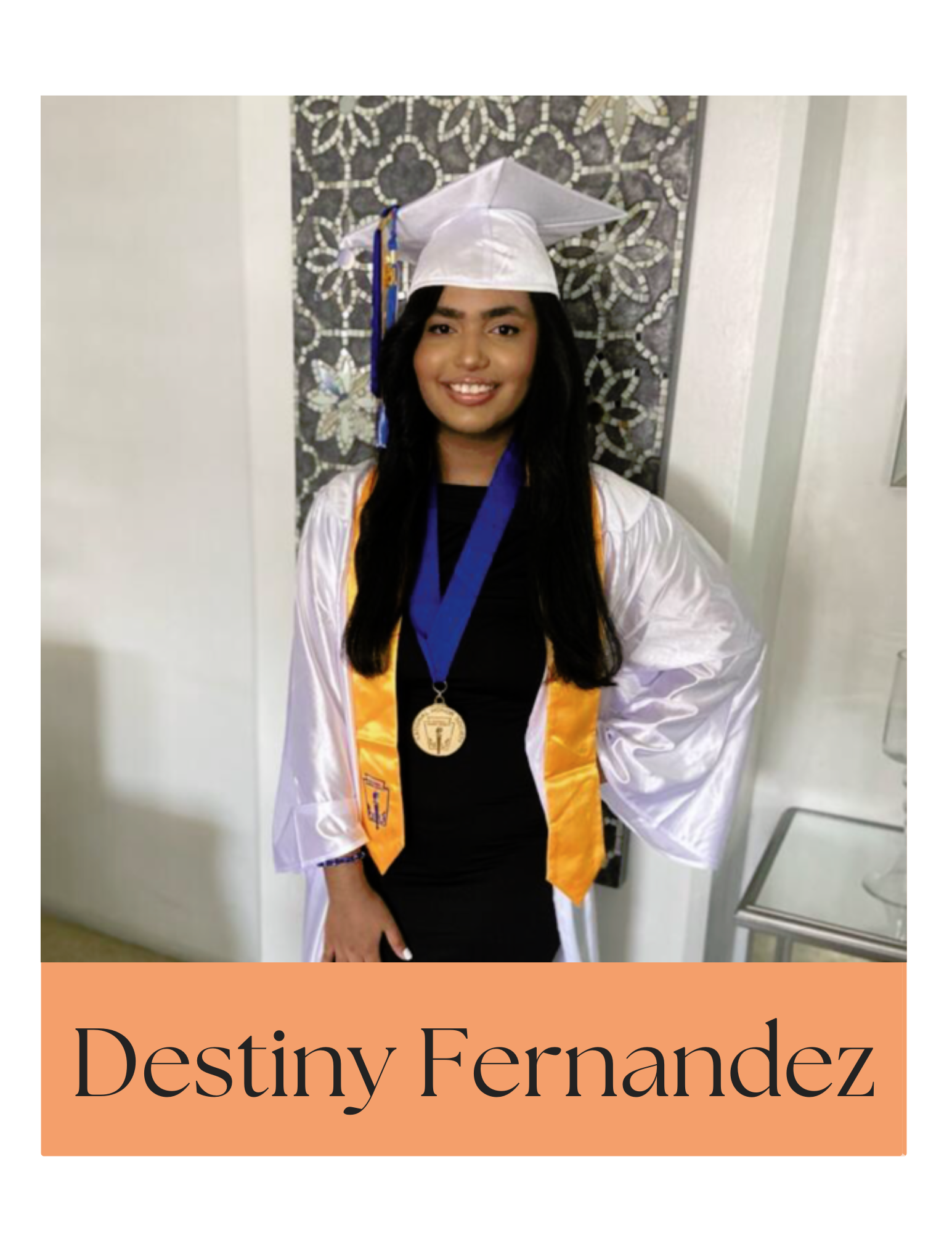 Destiny Fernandez, 2022 — Juanita James Memorial Scholarship Foundation