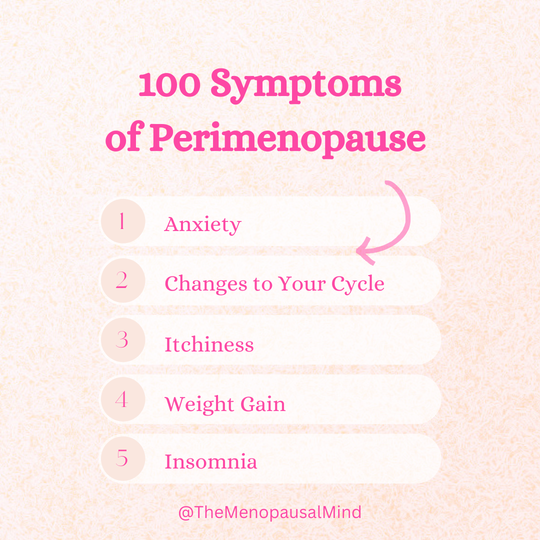 100 Symptoms of Perimenopause — The Menopausal Mind