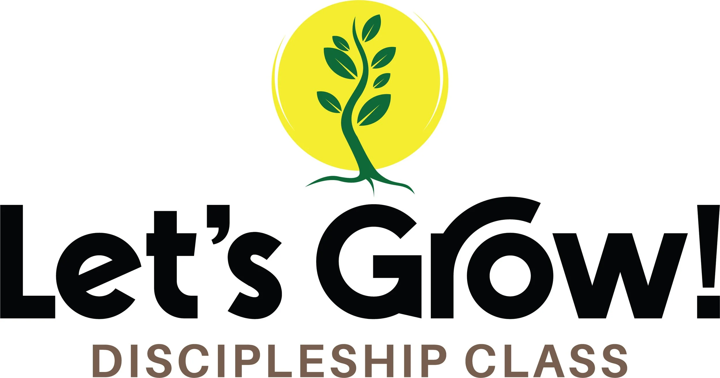 LET'S GROW DISCIPLESHIP CLASS — Sunnyside Church