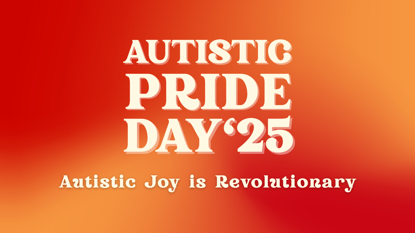 Autistic Joy is Revolutionary — Autistic Adults NYC