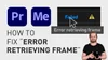 How To Fix Error Retrieving Frame When Exporting David Lindgren