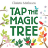 Tap the Magic Tree — Christie Matheson