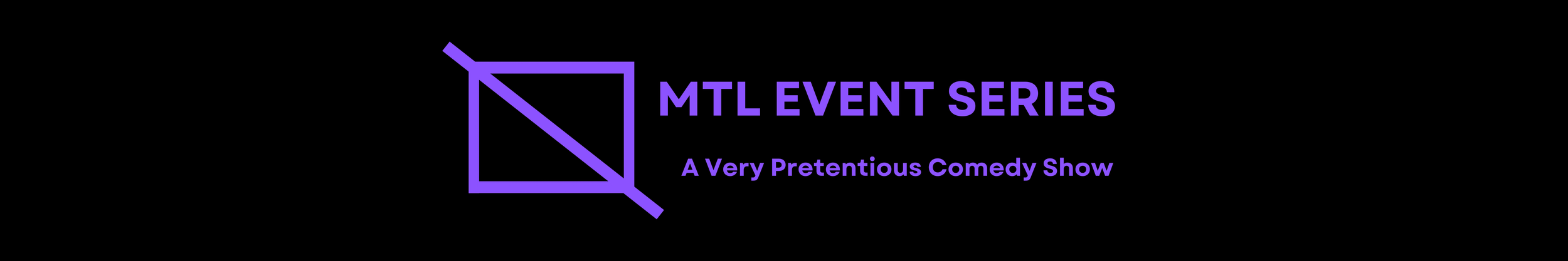 A Very Pretentious Comedy Show - MTL Event Series — Forget The Box