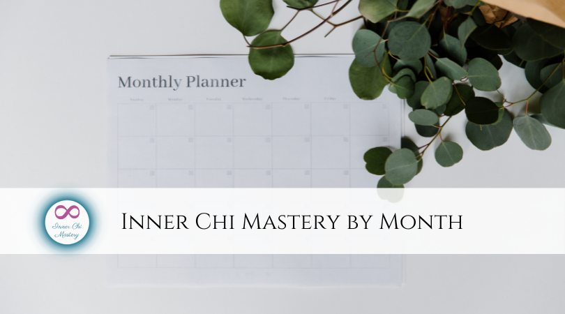 Inner Chi Mastery by Month — Feng Shui Yourself!