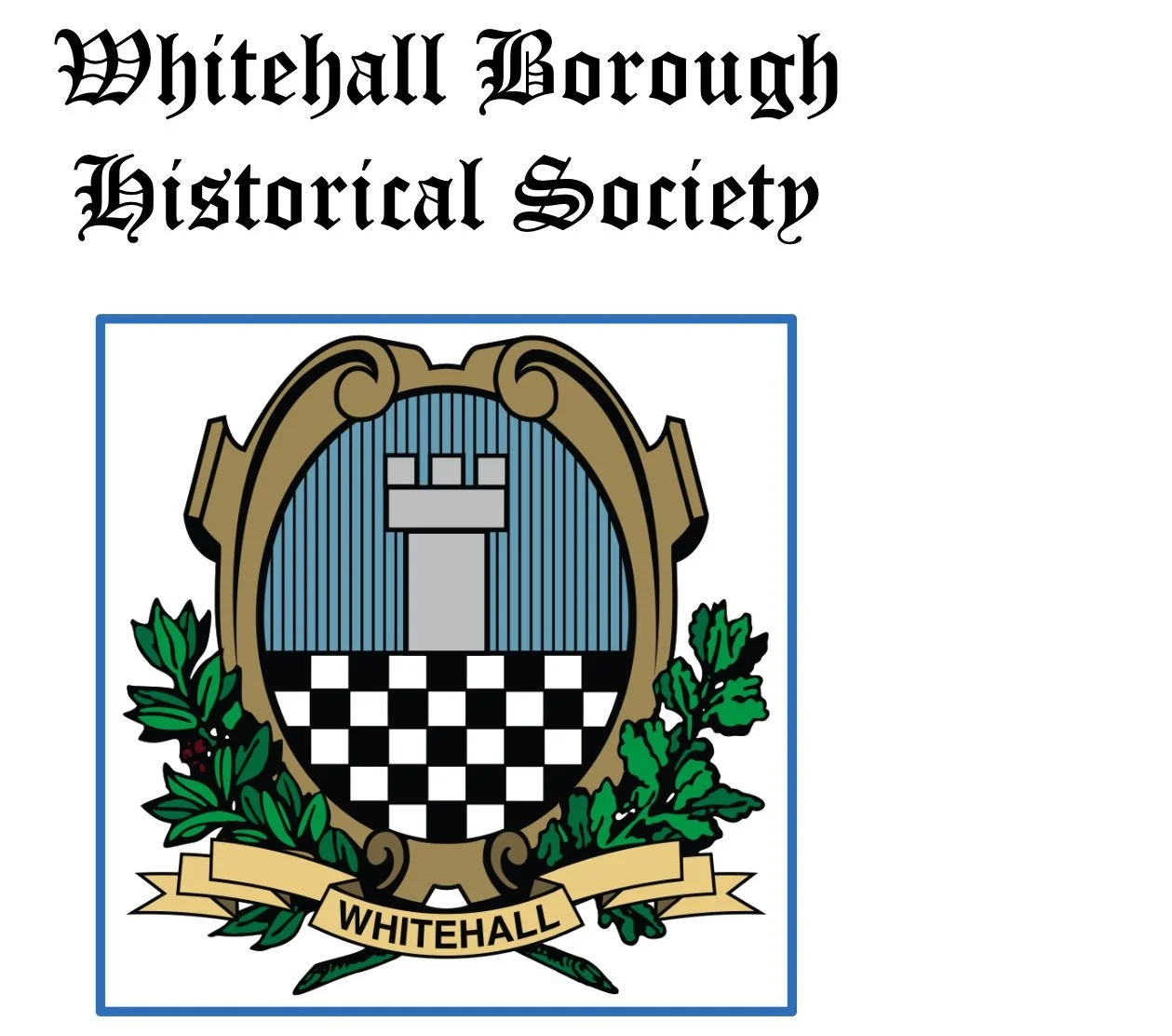 Newsletter - Monthly — Whitehall Borough Historical Society
