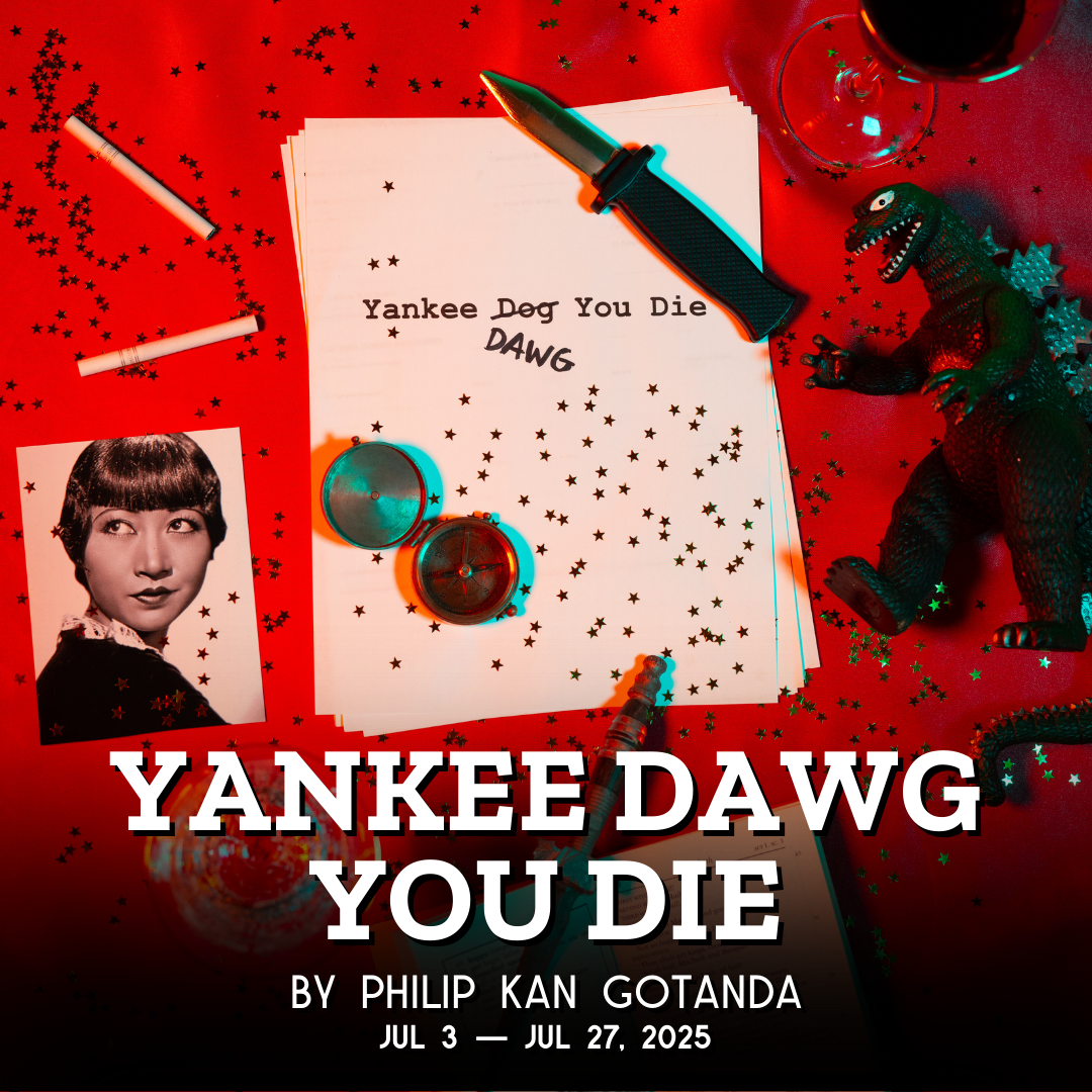 Yankee Dawg You Die — East West Players