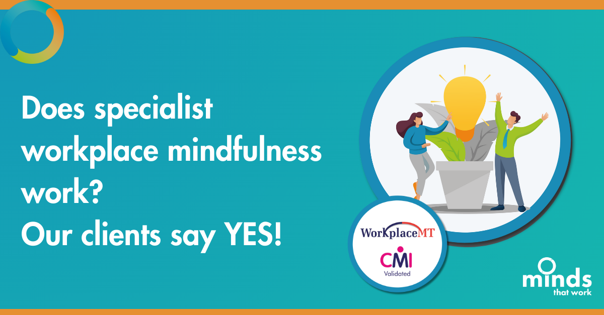 Discover workplace mindfulness — Minds That Work - Workplace mental ...