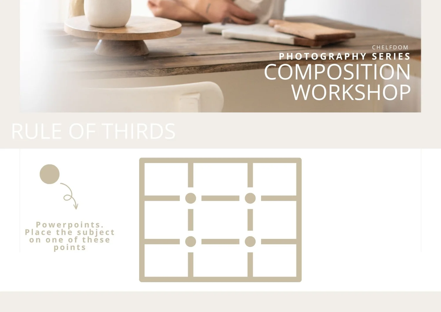 PHOTOGRAPHY SERIES Part 2 | COMPOSITION — CHELFDOM