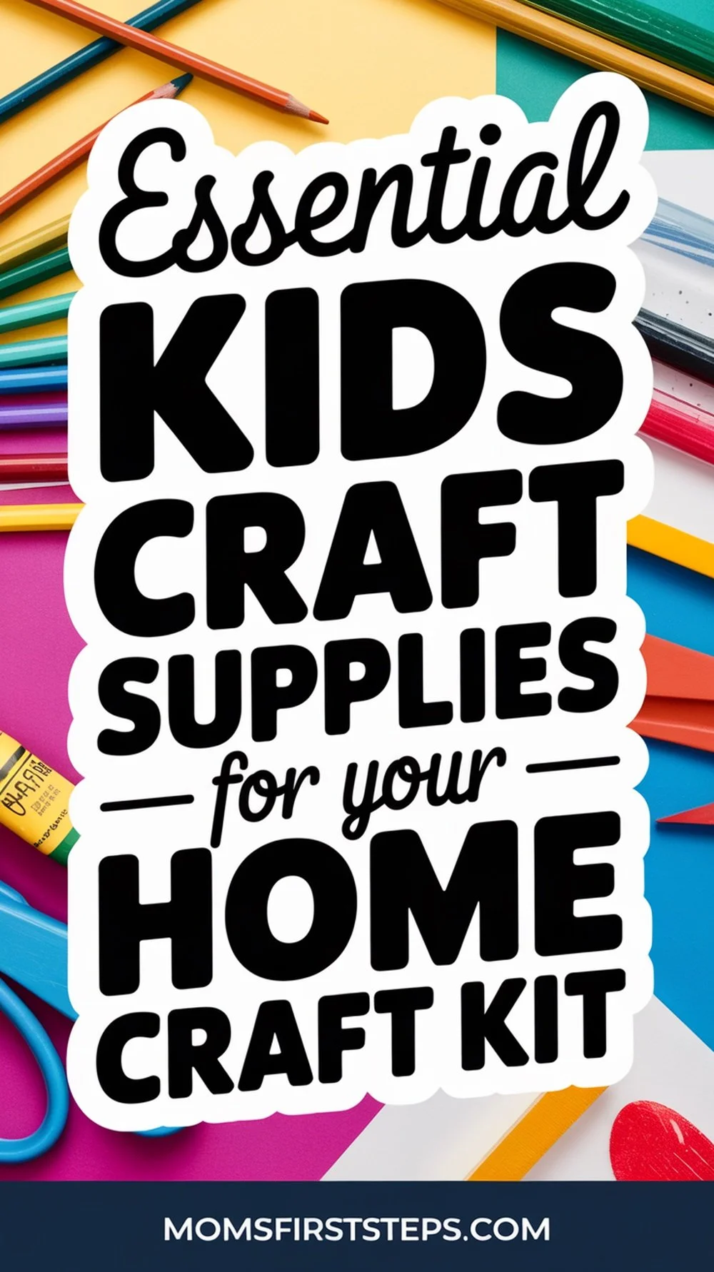 23 Essential Kids Craft Supplies for Home Craft Projects — Mom's First ...
