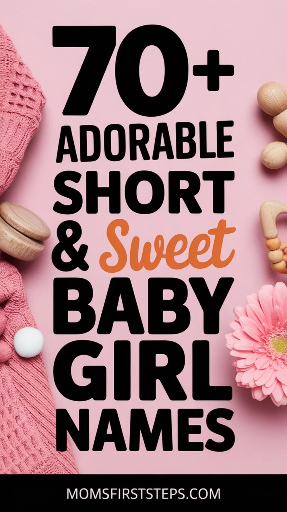 71 Short and Sweet Baby Girl Names — Mom's First Steps