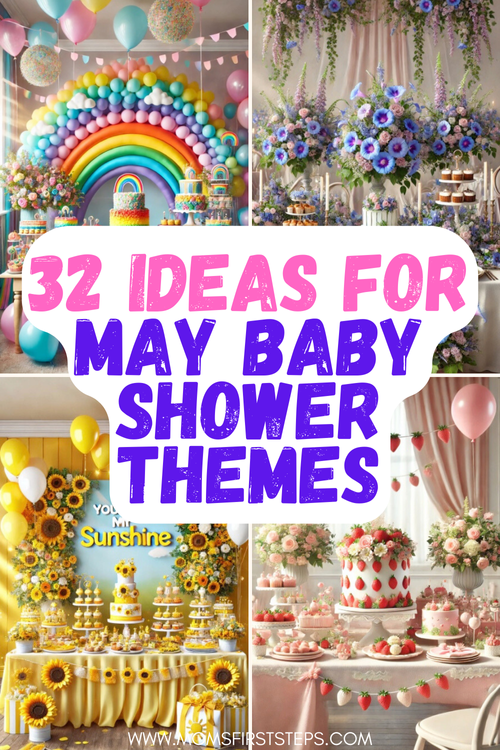 May Baby Shower Themes — Mom's First Steps