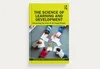 The Science of Learning & Development: Enhancing Lives, Edited by ...
