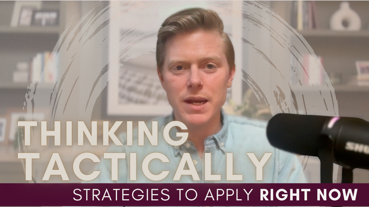 Thinking Tactically: Strategies to Apply Right Now — Coxen Group Las ...
