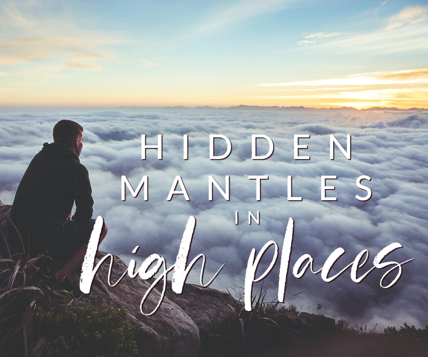 Hidden Mantles in High Places — Watchman on the Wall Ministries