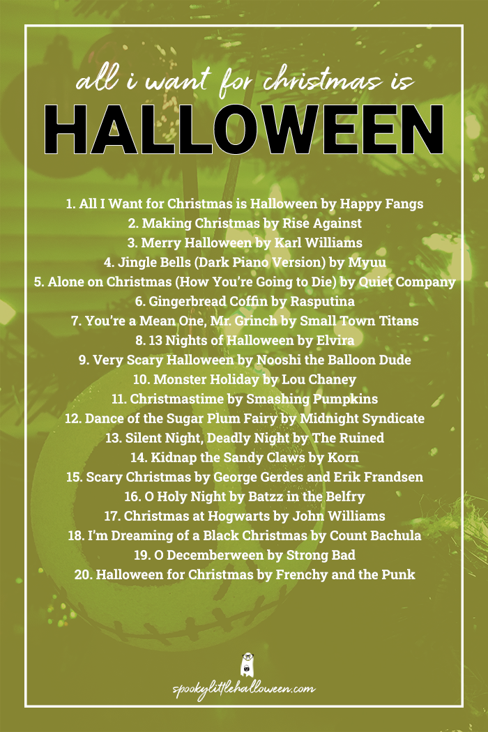 All I Want For Christmas is Halloween: A Holiday Playlist — Spooky ...