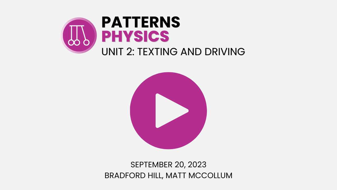 Unit 2: Texting and Driving — High School Science for All