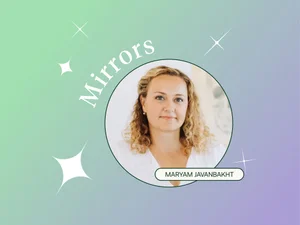 Mirrors: Maryam Javanbakht, Physical Therapist — AdaMarie
