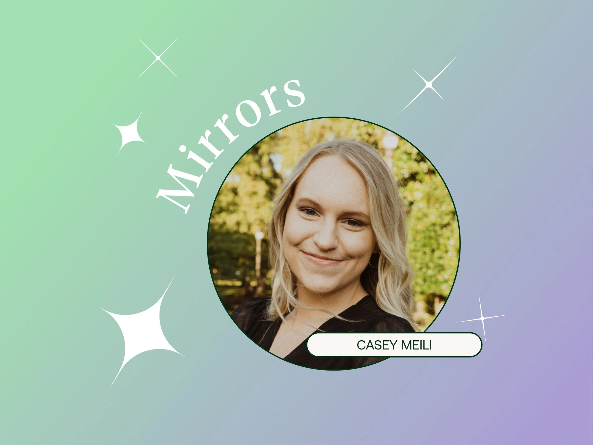 Mirrors: Casey Meili, Microbiologist — AdaMarie