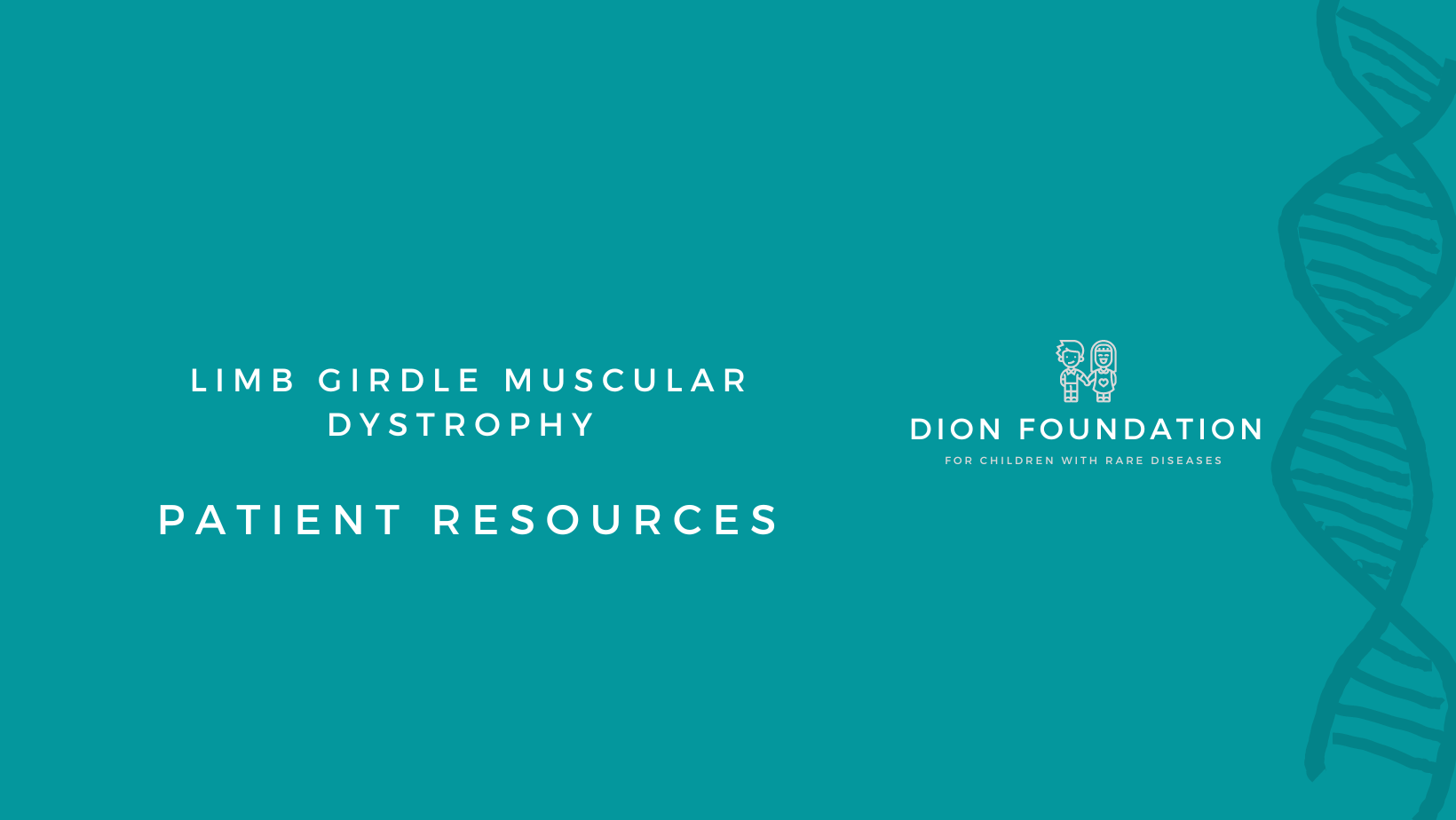 FOR PATIENTS — Dion Foundation for Children with Rare Disease