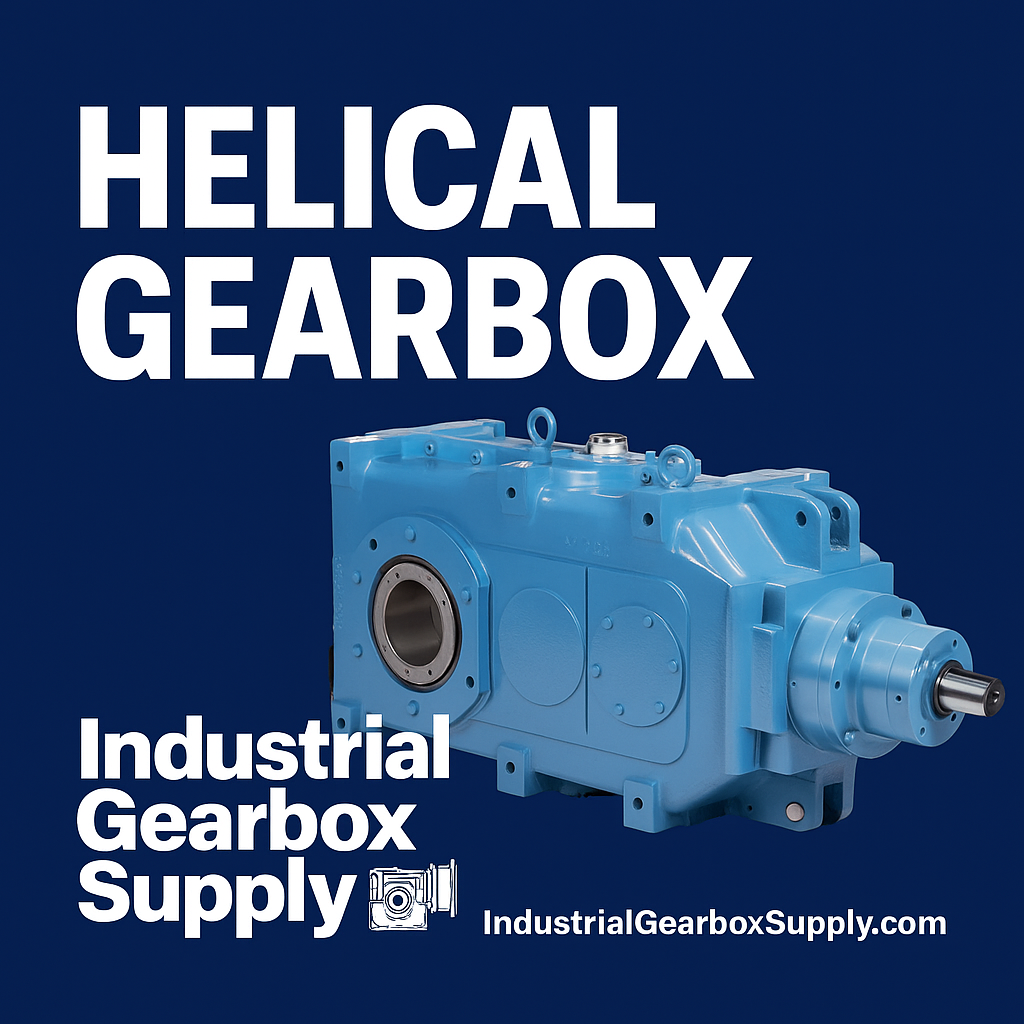 Helical Gearbox: High-Efficiency Industrial Gear Reducers — Industrial ...
