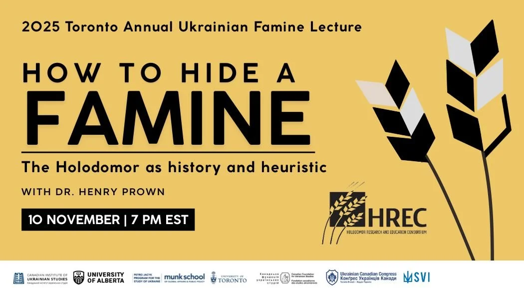 Toronto Annual Ukrainian Famine Lecture: How to Hide a Famine - The ...