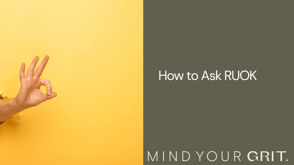 RUOK Day – The Power of a Simple Question — Mind Your Grit