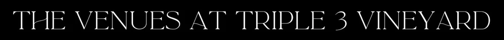 TRINITY HALL AT TRIPLE 3 VINEYARD