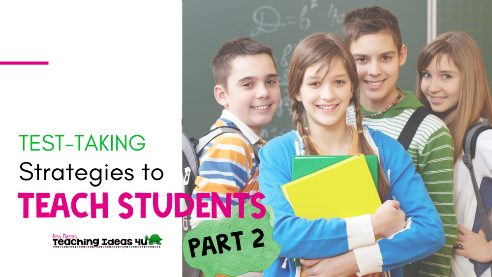 Test Taking Strategies You Need To Teach Your Students Part 2 ...