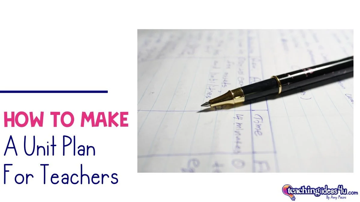How To Make A Unit Plan — TeachingIdeas4U