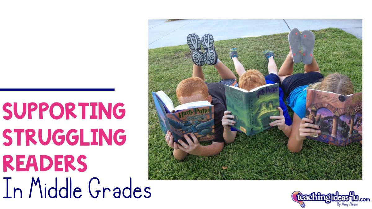 Supporting Struggling Readers in Middle Grades — TeachingIdeas4U
