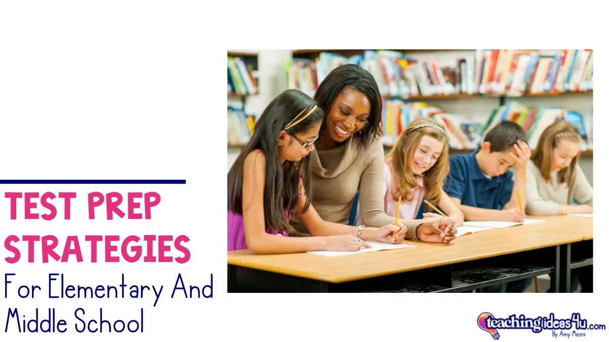 Test Prep Strategies For Elementary And Middle School — TeachingIdeas4U