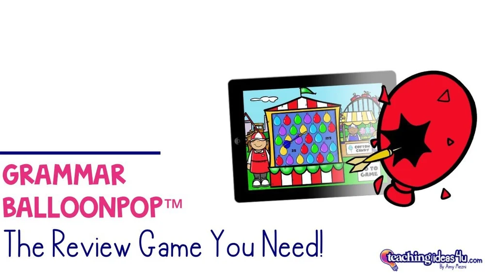 Grammar BalloonPop™ - The Review Game You Need! — TeachingIdeas4U