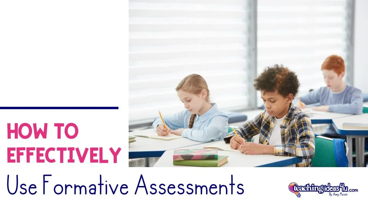 How to Use Formative Assessments Effectively — TeachingIdeas4U