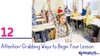 12 Attention-Grabbing Ways To Begin Your Lesson — TeachingIdeas4U